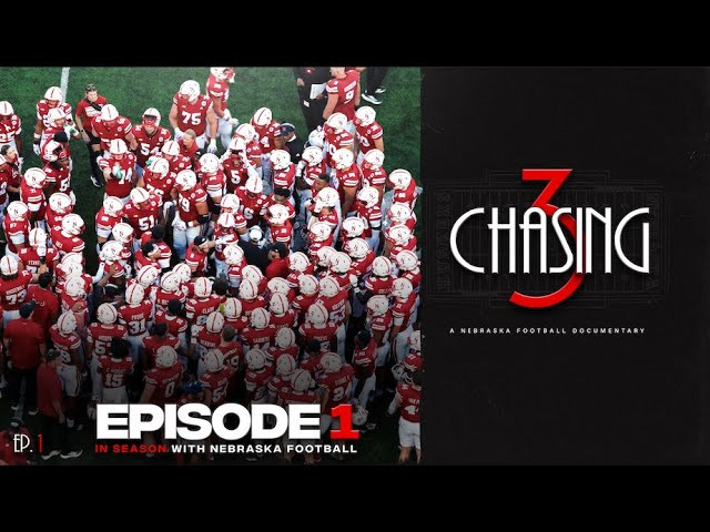 Chasing 3: In Season with Nebraska Football | Episode 1 - UTEP ...