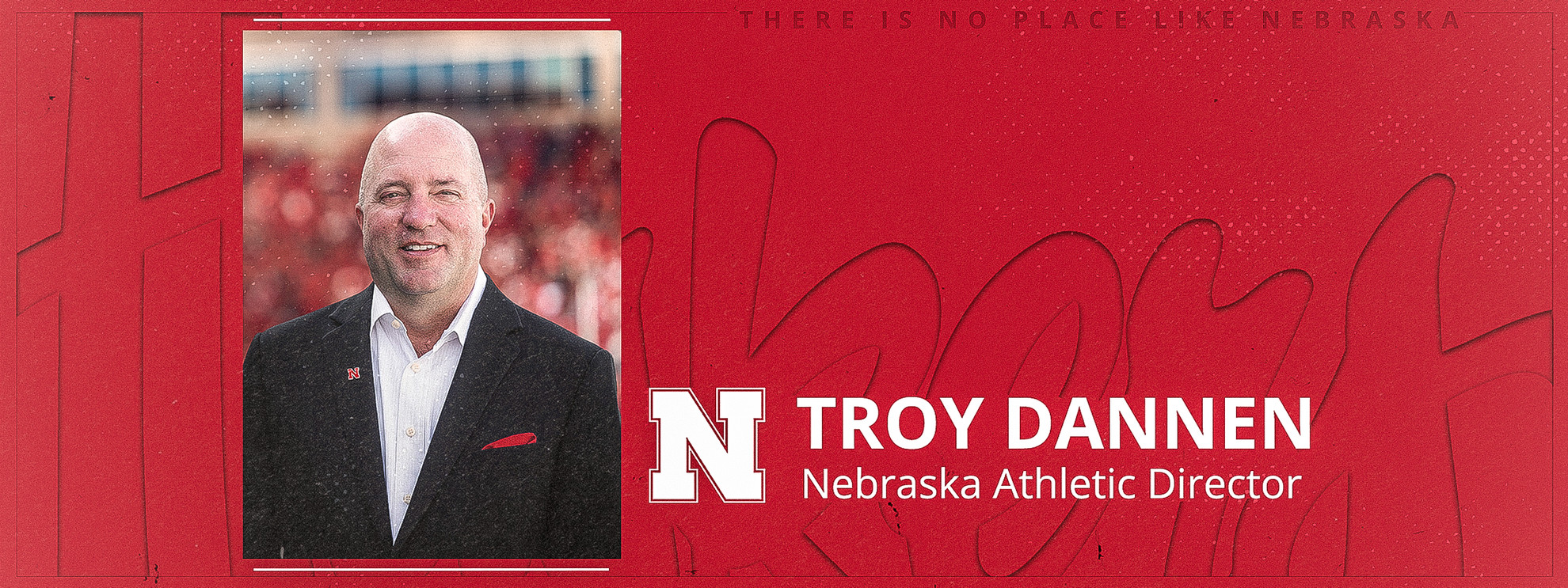 Troy Dannen named Nebraska Director of Athletics - University of Nebraska - Official Athletics ...