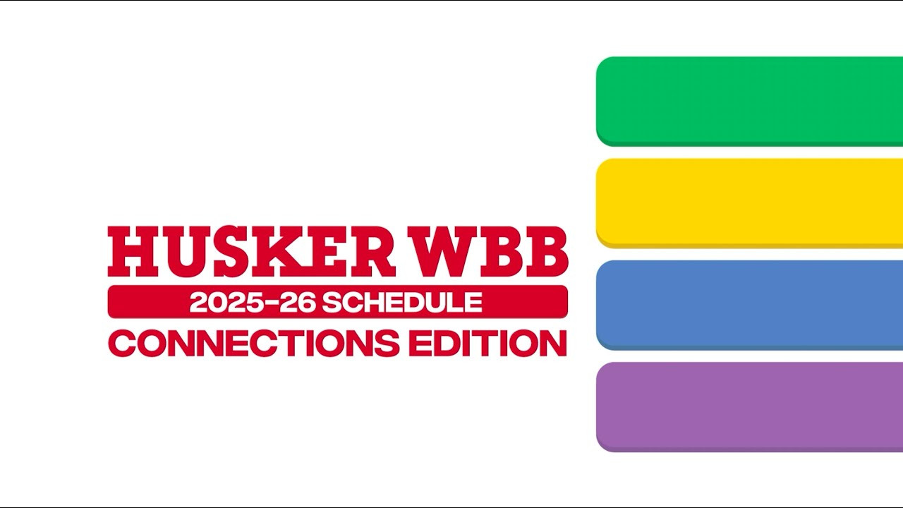 CONNECTIONS | 2025-26 Nebraska Women's Basketball Schedule Release ...